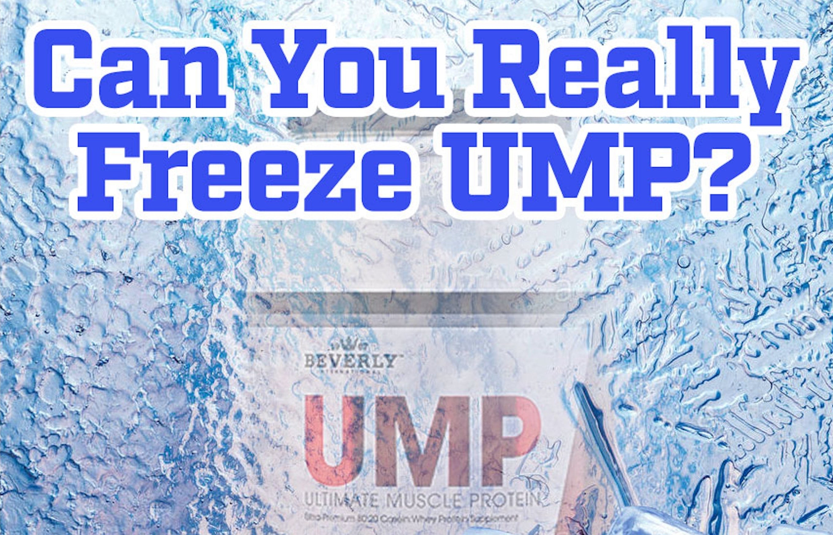 Chill Out: Your Guide to Freezing UMP Protein Protein — FITBODY.com